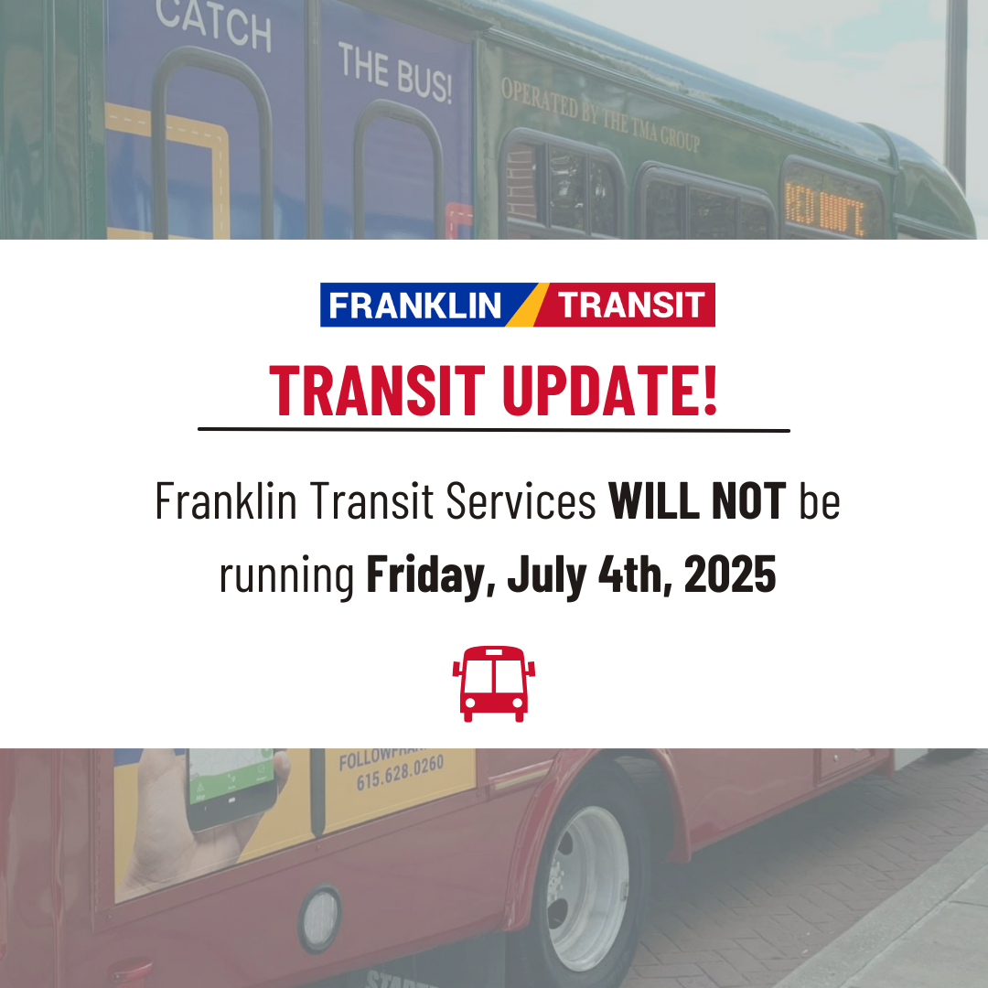 TRANSIT AND TODD SERVICE TAKES A HOLIDAY ON THE 4th! - Franklin Transit